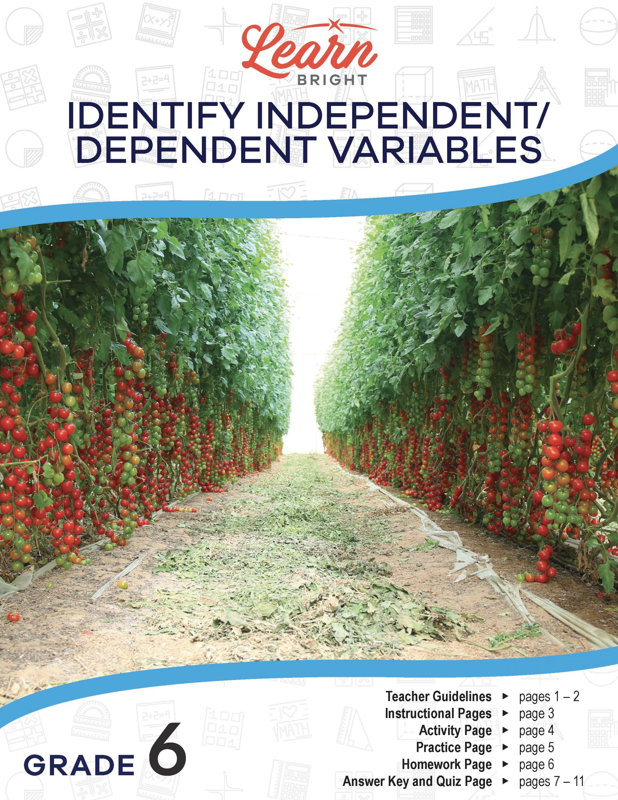 Identify Independent/Dependent Variables Identify Independent/Dependent Variables